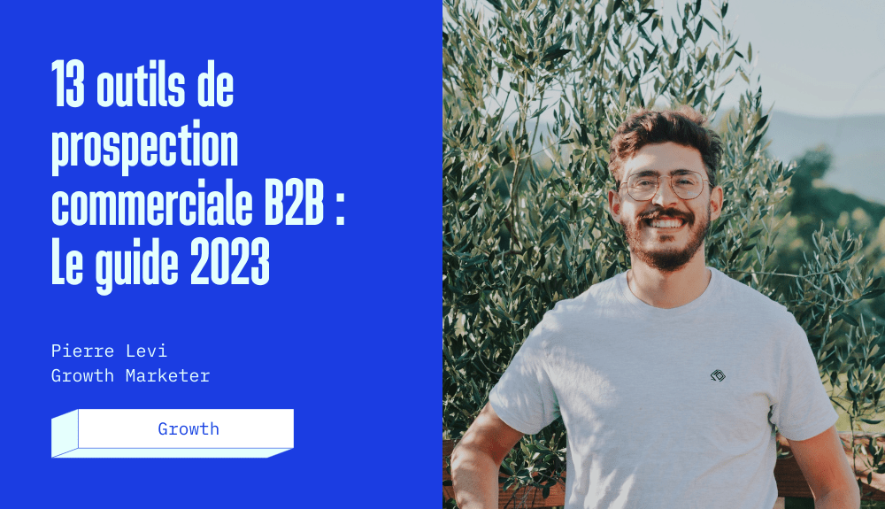 13 Outils De Prospection Commerciale B2b Incontournables En 2023